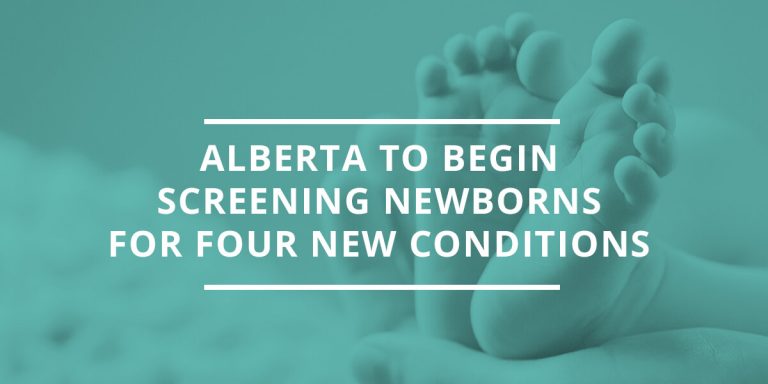 Alberta to Begin Screening Newborns for Four New Conditions | BILA